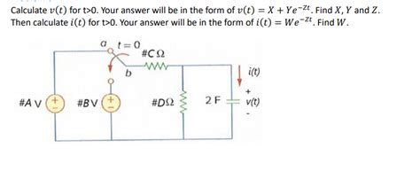 Solved Calculate V T For T Your Answer Will Be In The Chegg Com