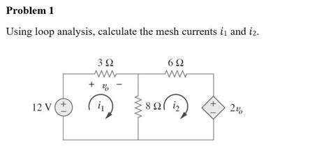 solved problem 1 using loop analysis calculate the mesh