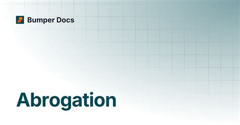 Abrogation Bumper Docs