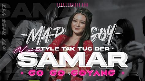 DJ SAMAR X GO GO GOYANG STYLE MARGOY BAS NGUK REMIX TIKTOK VIRAL TERBARU YouTube