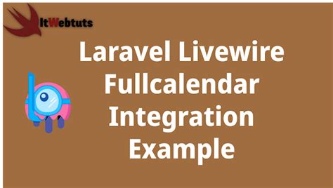 Laravel Livewire Fullcalendar Integration Example