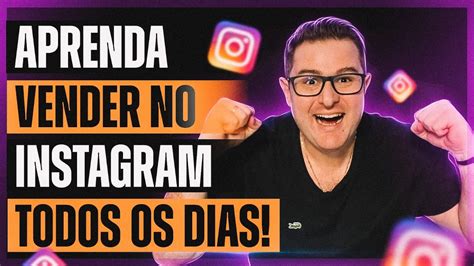 Como Vender No Instagram Tutorial Passo A Passo Do Zero Comprovado Programa Ganhar Dinheiro