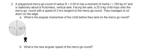 SOLVED Playground Merry Go Round Of Radius R 2 00 M Has A Moment Of
