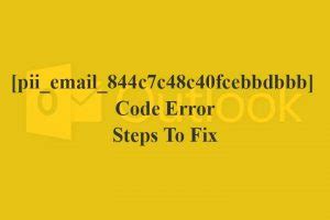 Pii Email 844c7c48c40fcebbdbbb Outlook Error Code 2025