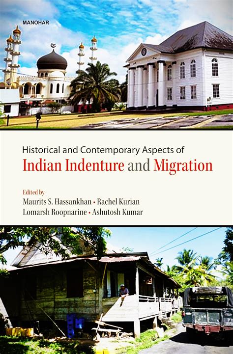 Historical And Contemporary Aspects Of Indian Indenture And Migration