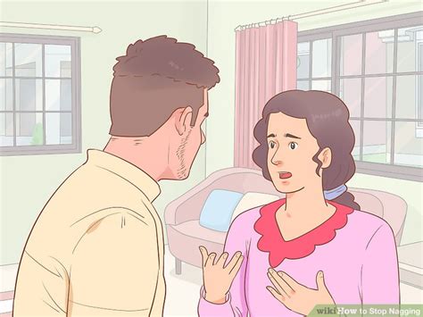 How To Stop Nagging With Pictures Wikihow Life