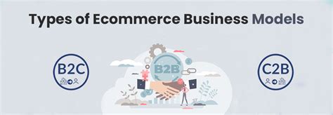 10 Types Of Ecommerce Business Models Work Today S Market