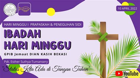 Gpib Dian Kasih Bekasi Ibadah Hari Minggu I Prapaskah And Peneguhan