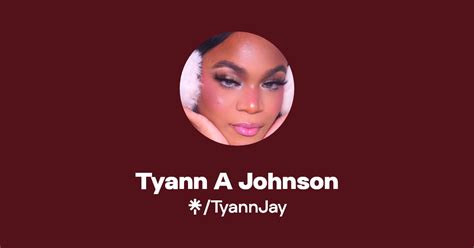 Tyann A Johnson Instagram Tiktok Linktree