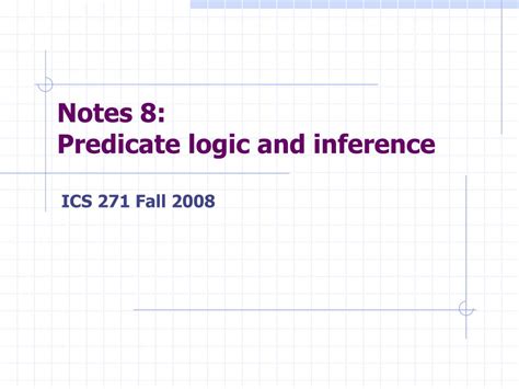 Ppt Notes 8 Predicate Logic And Inference Powerpoint Presentation Free Download Id 6657981