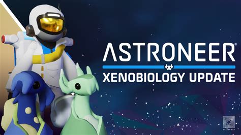 Astroneer Blog News Information About Astroneer