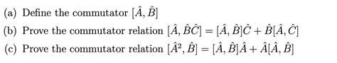 Solved A Define The Commutator A B B Prove The Chegg