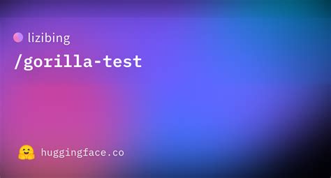 Lizibinggorilla Test · Datasets At Hugging Face