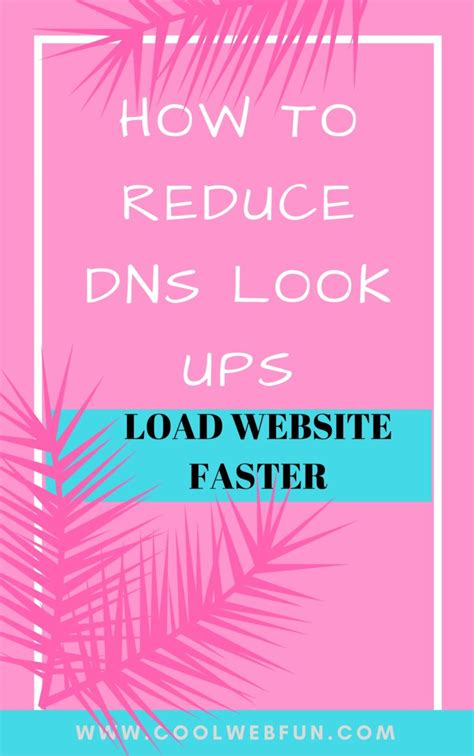 How To Reduce Dns Lookups To Increase Website Speed Cool Web Fun