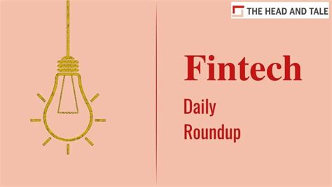 The Head And Tale On Linkedin Fintech Highlights Of The Day
