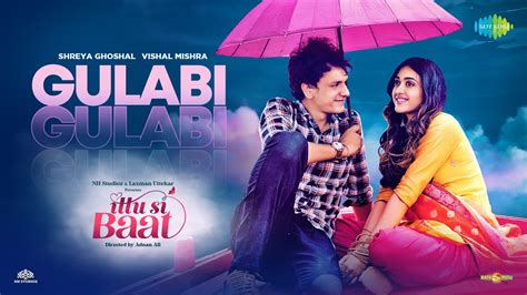 Gulabi Vishal Mishra Shreya Ghoshal Ittu Si Baat Raj Official