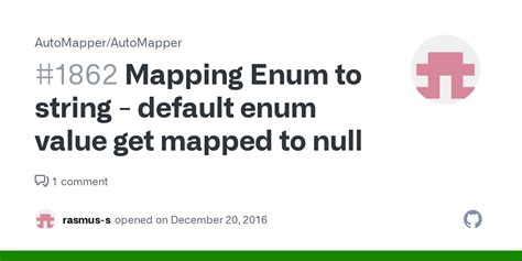Mapping Enum To String Default Enum Value Get Mapped To Null · Issue 1862 · Automapper