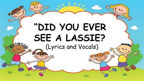 Did You Ever See A Lassie Youtube