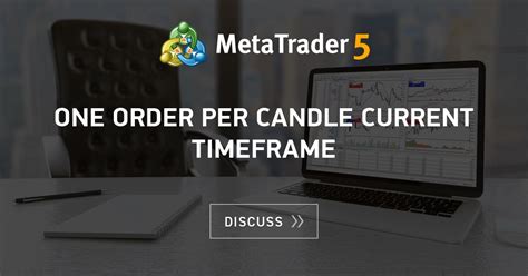 One Order Per Candle Current Timeframe Timeframes Mql4 And Metatrader 4 Mql4 Programming Forum
