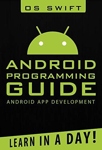Android App Development Programming Guide Learn In A Day By Os