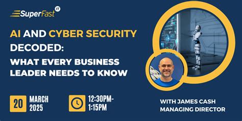 Ai And Cyber Security Decoded What Every Business Leader Needs To Know