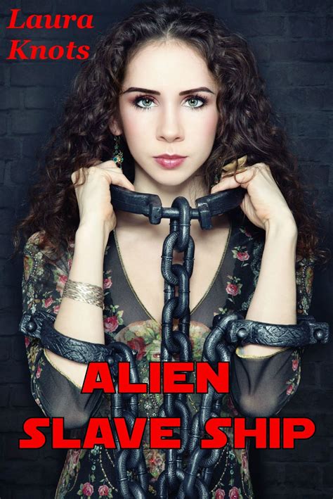 Alien Slave Ship Ebook By Laura Knots Epub Rakuten Kobo United States