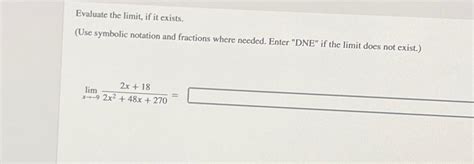 Solved Evaluate The Limit If It Exists Use Symbolic Chegg Com