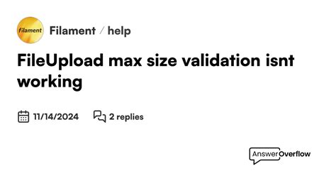 Fileupload Max Size Validation Isnt Working Filament