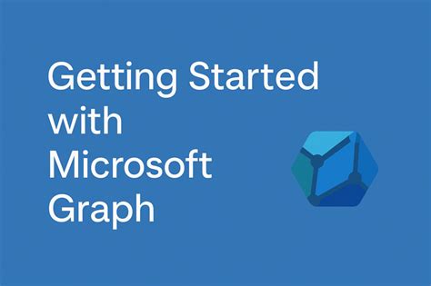 Getting Started With Microsoft Graph