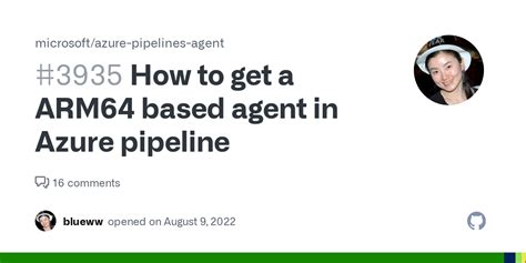 How To Get A Arm64 Based Agent In Azure Pipeline · Issue 3935