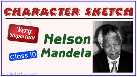 Character Sketch Of Nelson Mandela Class 10