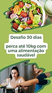 Desafio 30 dias Alimentação Saudável perca medidas ganha saúde
