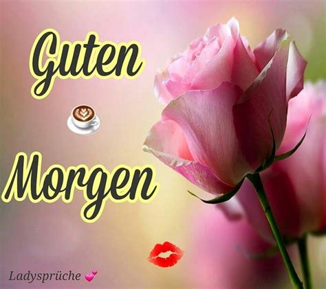 Pin Von Leseratte Moni Auf Guten Morgen Guten Morgen Blumen Guten
