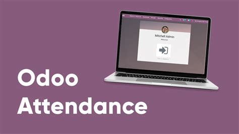 Tối ưu Hóa Hiệu Quả Làm Việc Của Doanh Nghiệp Với Odoo Attendance