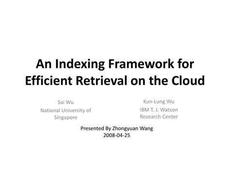 Ppt An Indexing Framework For Efficient Retrieval On The Cloud Powerpoint Presentation Id686574