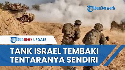 Gagal Identifikasi Musuh Tank Israel Ternyata Kerap Tembaki Teman Sendiri Dalam Perang Di Gaza