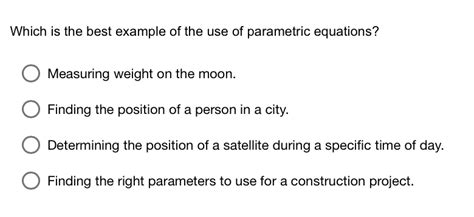 Solved Which Is The Best Example Of The Use Of Parametric Chegg