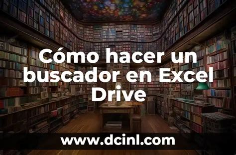 Cómo Hacer Un Buscador En Excel Drive