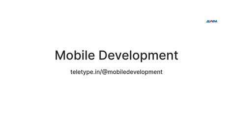 Mobile Development — Teletype