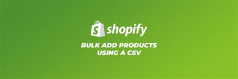 Bulk Uploadadd Products Using Csv To Shopify