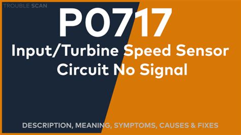 P0717 Trouble Code Meaning Symptoms Causes And Fixes [easy]