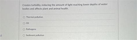 Solved Creates Turbidity Reducing The Amount Of Light Chegg