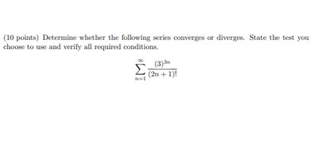 Solved (10 points) Determine whether the following series | Chegg.com
