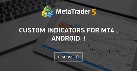 custom indicators for mt4 android indices mql4 and metatrader 4