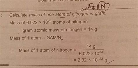 Calculate Mass Of One Atom Of Nitrogen In Gram Mass Of 6022×1023 Atom