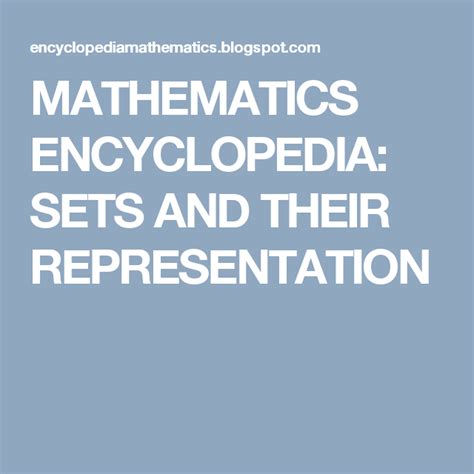 Mathematics Encyclopedia Sets And Their Representation Mathematics