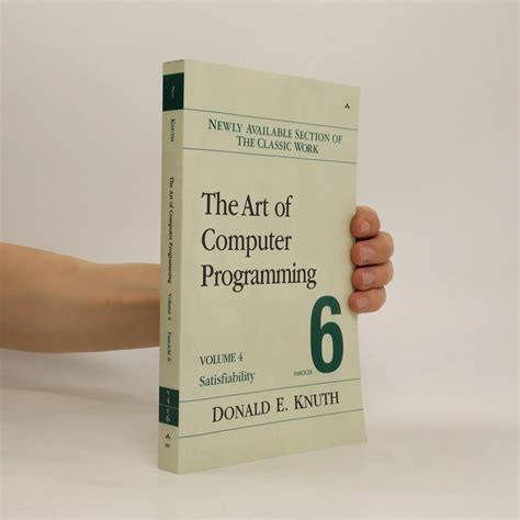 The Art Of Computer Programming Volume 4 Fascicle 6 Satisfiability