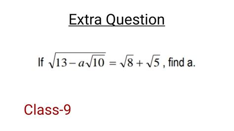 If 13 A Under Root 10 Whole Under Root Under Root 8 Under Root 5