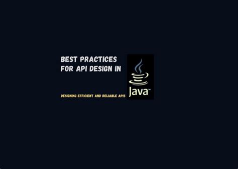 Best Practices For Api Design In Java Javapro International