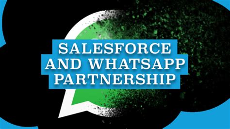 Salesforce And Whatsapp Partnership Salesforce Time